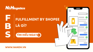 Fulfillment By Shopee (FBS) Là Gì? Thông Tin Từ A-Z